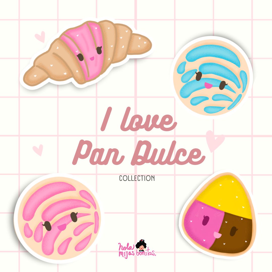 I love Pan Dulce Sticker Pack – Hola Mijas Bonitas