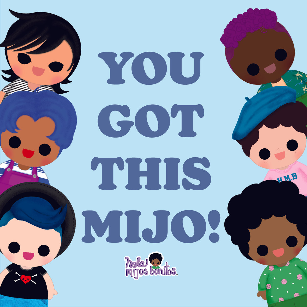 You Got This Mijo Print – Hola Mijas Bonitas